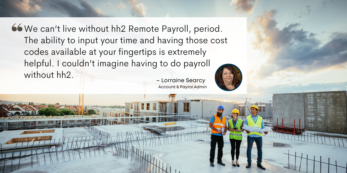 How Anchor 41 Increases Accuracy and Efficiency of Certified Payroll with hh2